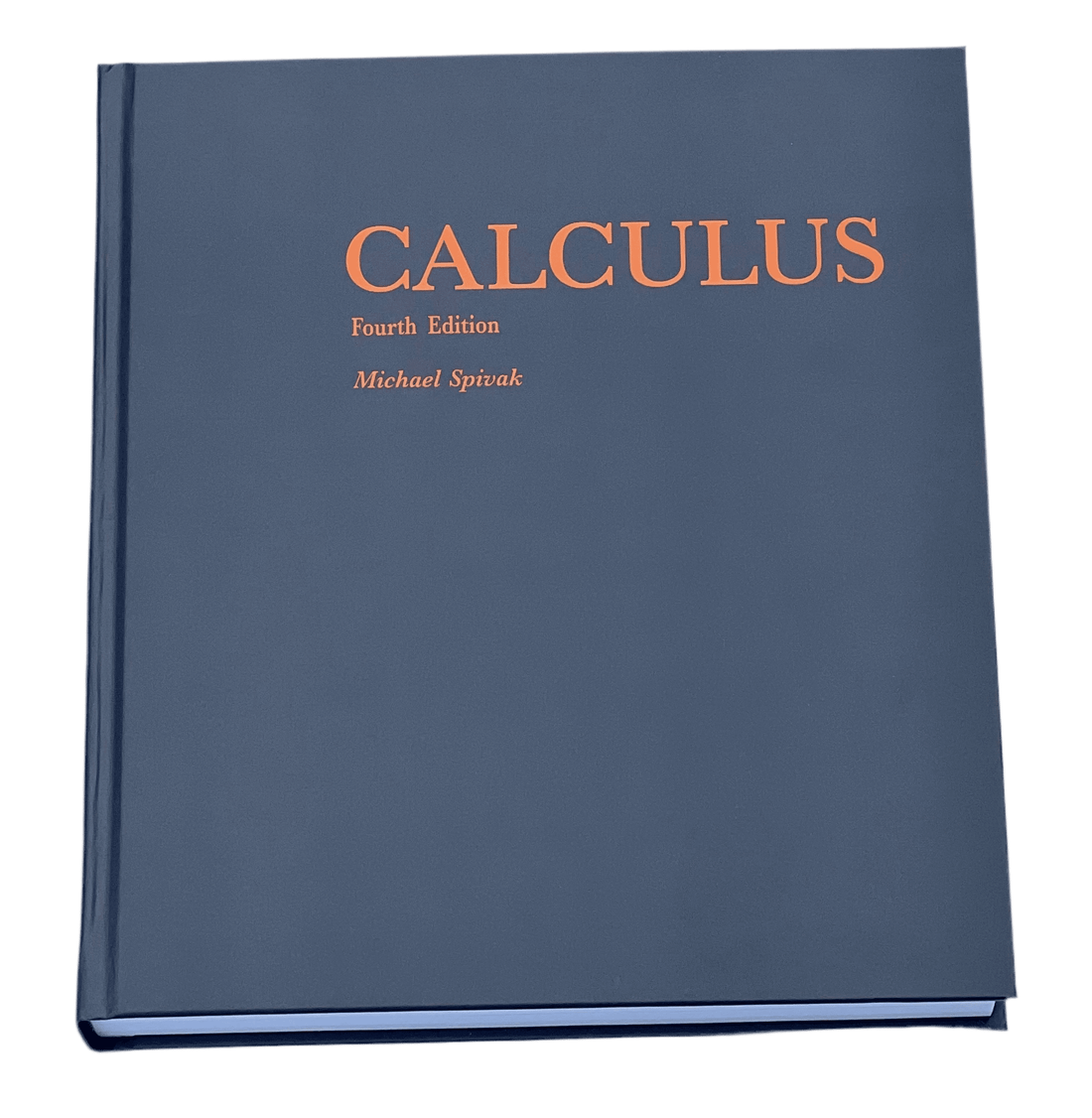 Calculus, 4th Edition by Michael Spivak – Publish or Perish, Inc.